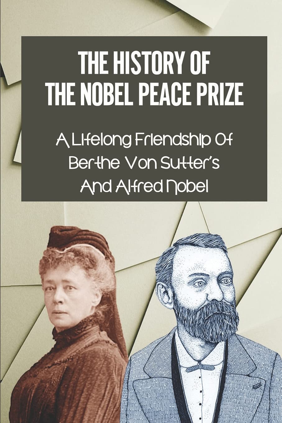 Buy The History Of The Nobel Peace Prize: A Lifelong Friendship Of ...