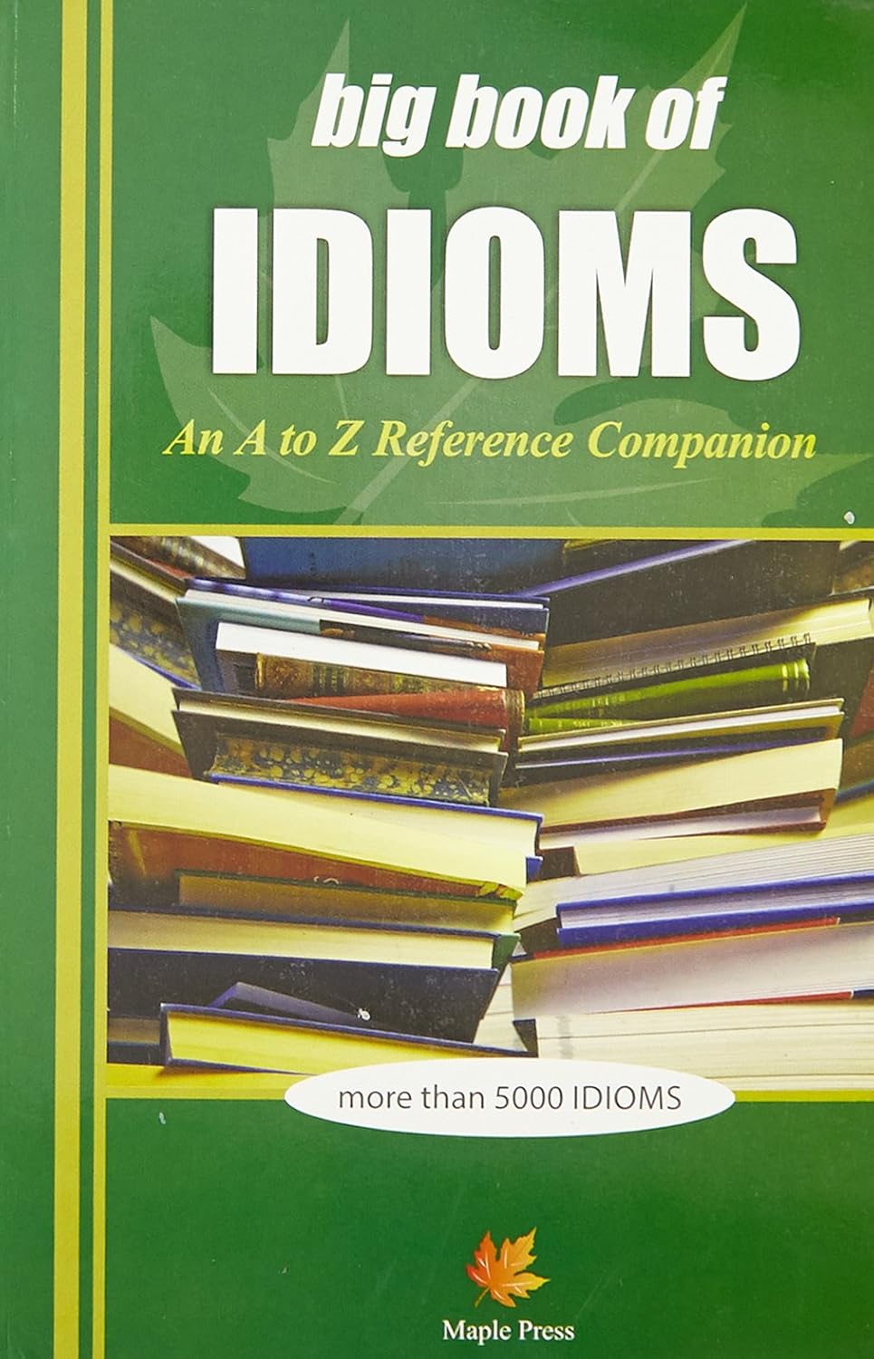 Big Book of Idioms: Maple Press: 9789352230822: Amazon.com: Books