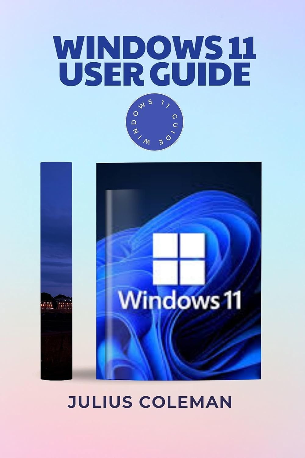 Amazon.com: WINDOWS 11 USER GUIDE: Complete Step-by-Step Manual, Tips ...
