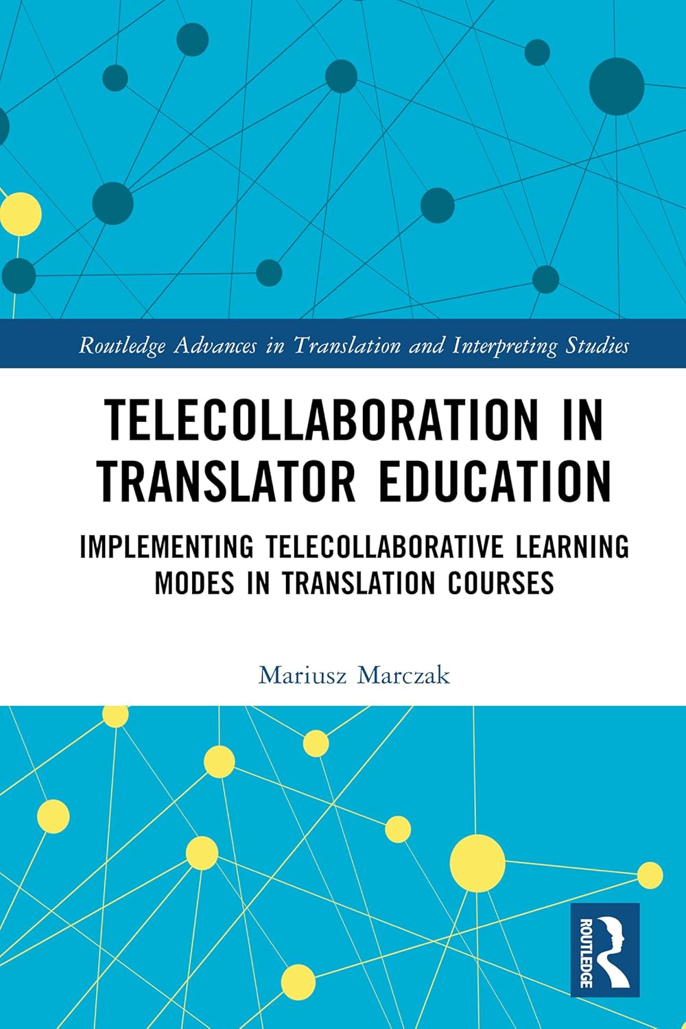 Telecollaboration in Translator Education: Implementing Telecollaborative Learning Modes in ...