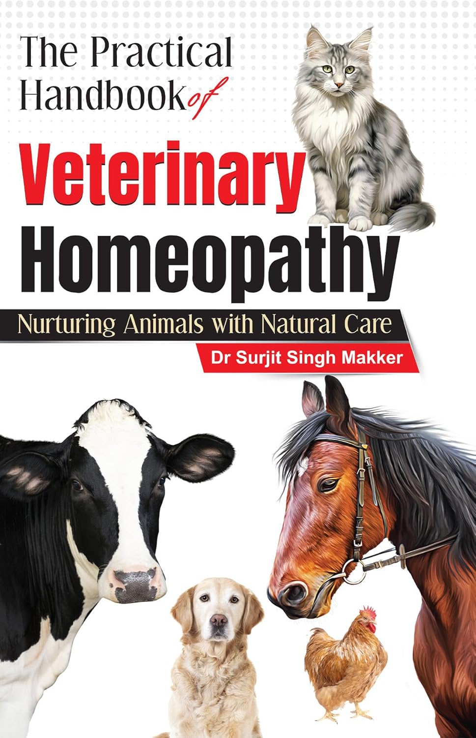 The Practical Handbook of Veterinary Homeopathy - Nurturing Animals ...