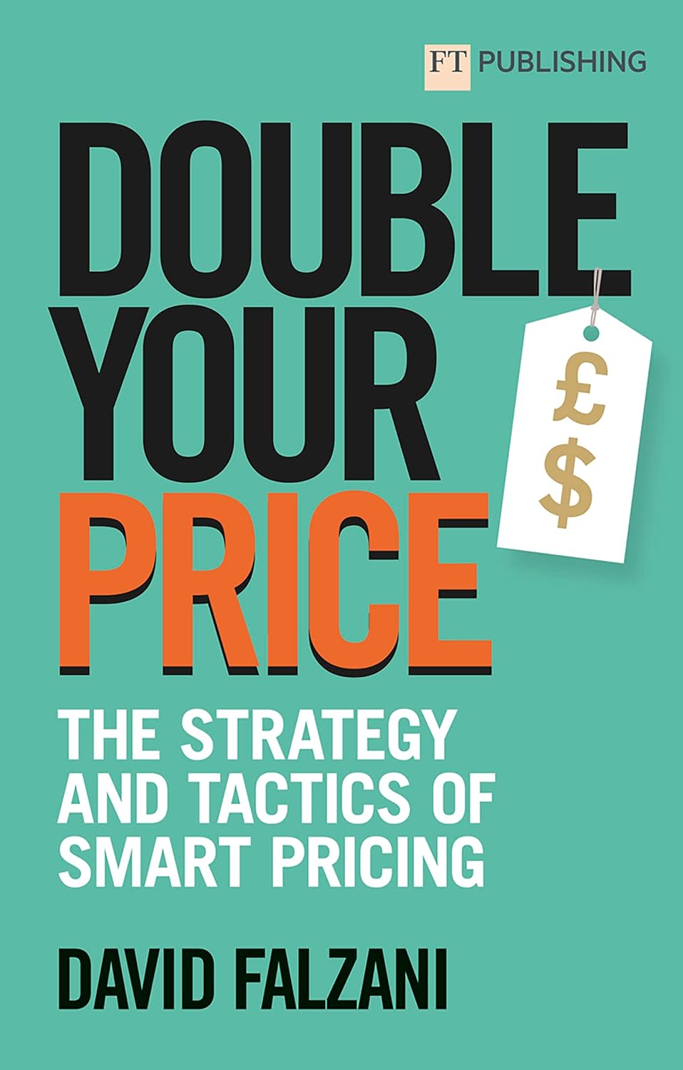 Amazon.com: Double your Price: The Strategy and Tactics of Smart ...
