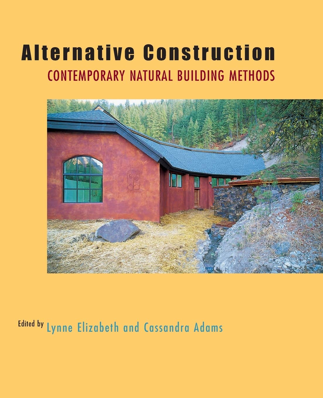 Alternative Construction: Contemporary Natural Building Methods: Amazon ...