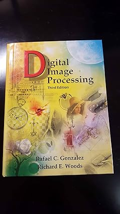 Digital Image Processing (3rd Edition): Gonzalez, Rafael C., Woods, Richard E.: 9780131687288 ...