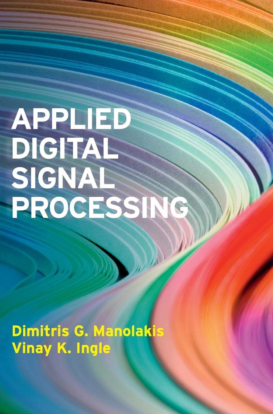 Applied Digital Signal Processing: Theory and Practice: Manolakis ...