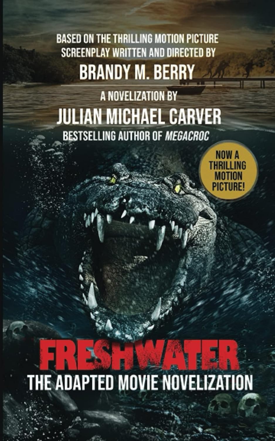 Freshwater: The Adapted Movie Novelization: Carver, Julian Michael ...