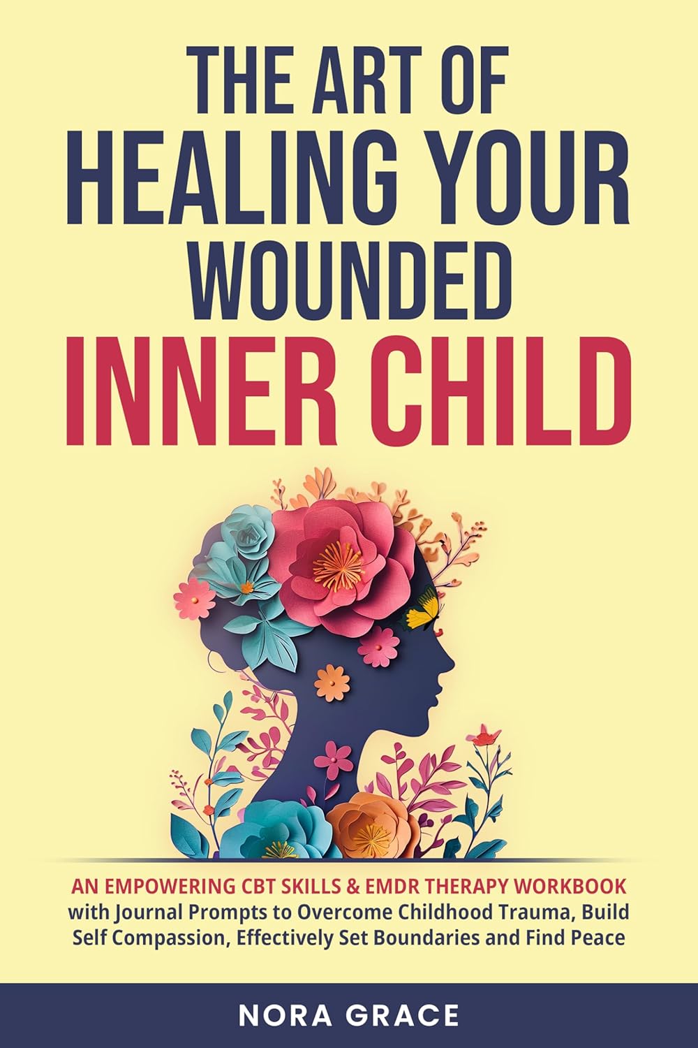 Amazon.com: The Art of Healing Your Wounded Inner Child: An Empowering ...