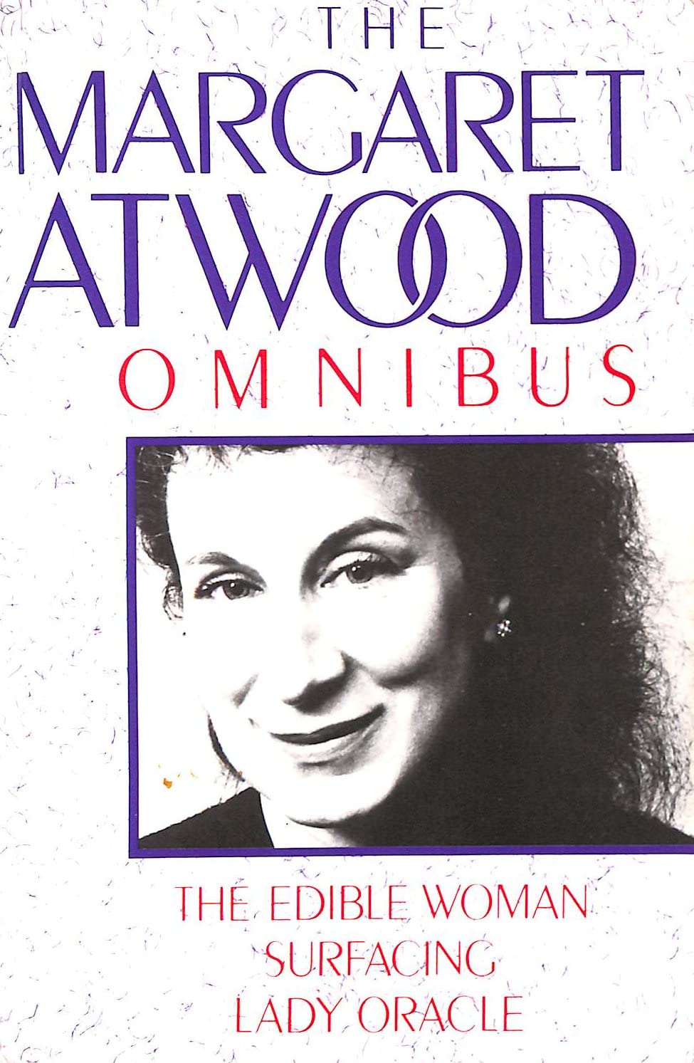 Omnibus: "Edible Woman", "Surfacing", "Lady Oracle" : Atwood, Margaret ...