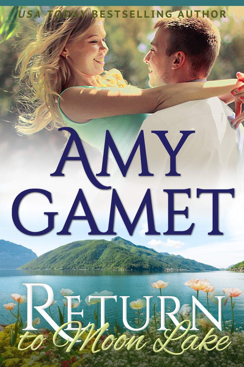 Return to Moon Lake (Love on the Lake Book 3) eBook : Gamet, Amy ...