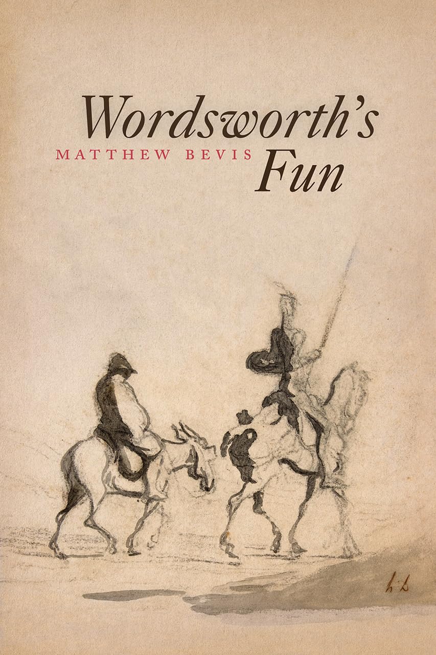 Wordsworth's Fun: Bevis, Matthew: 9780226652191: Amazon.com: Books