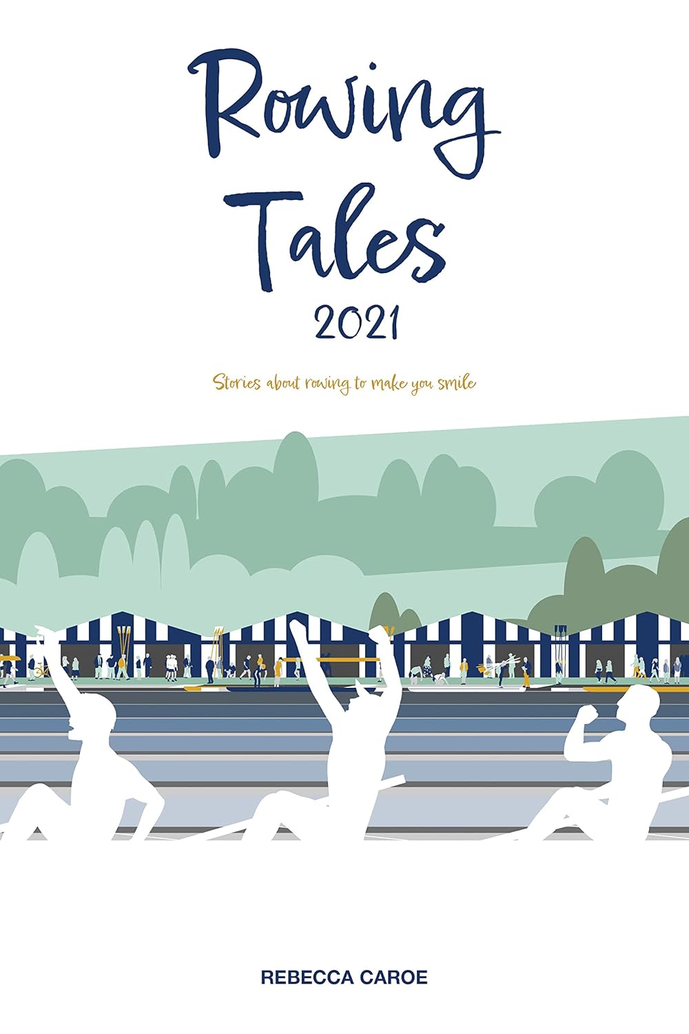 Amazon.com: Rowing Tales 2021: Stories about the sport of rowing eBook ...