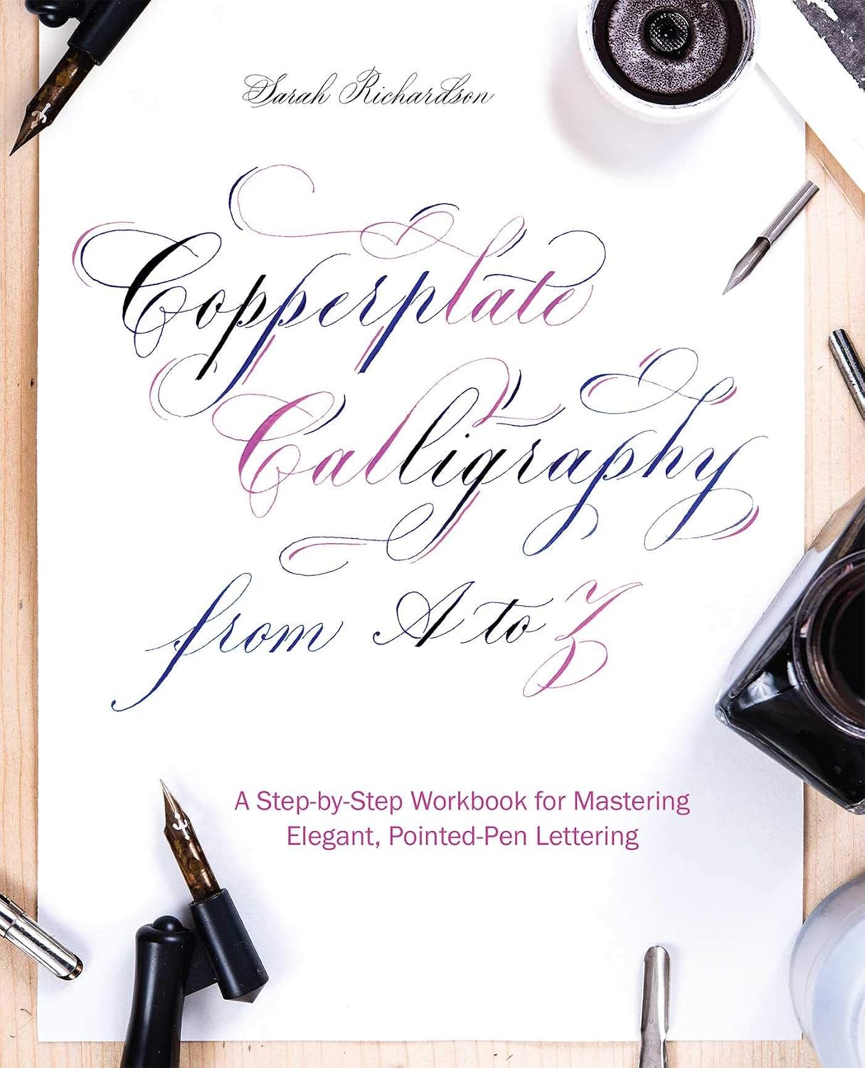 Buy Copperplate Calligraphy from A to Z: A Step-by-Step Workbook for ...