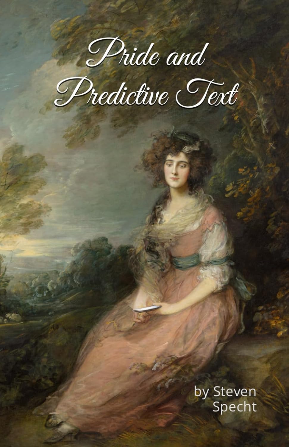 Pride and Predictive Text: Specht, Steven: 9798834590910: Amazon.com: Books