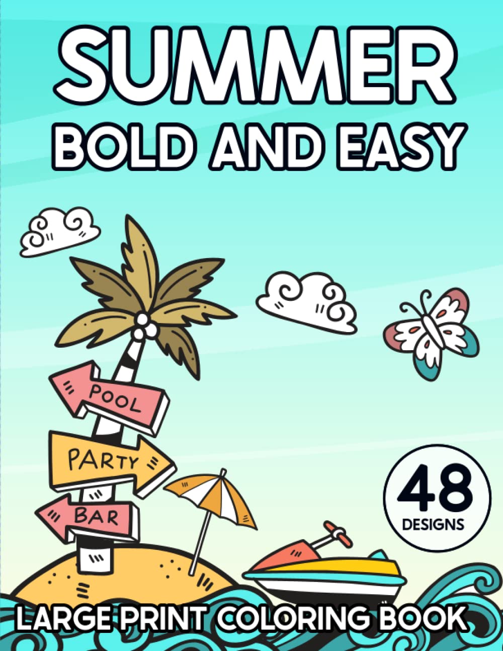 Summer Bold and Easy Large Print Coloring Book: A Big and Simple Large ...