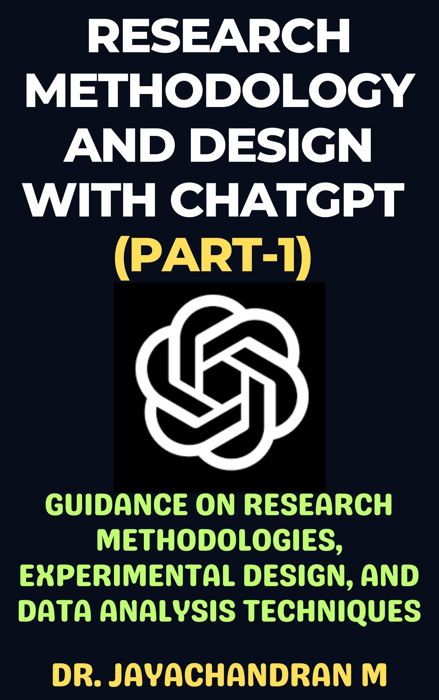 Buy Research Methodology and Design with ChatGPT (Part-1) : Guidance on ...