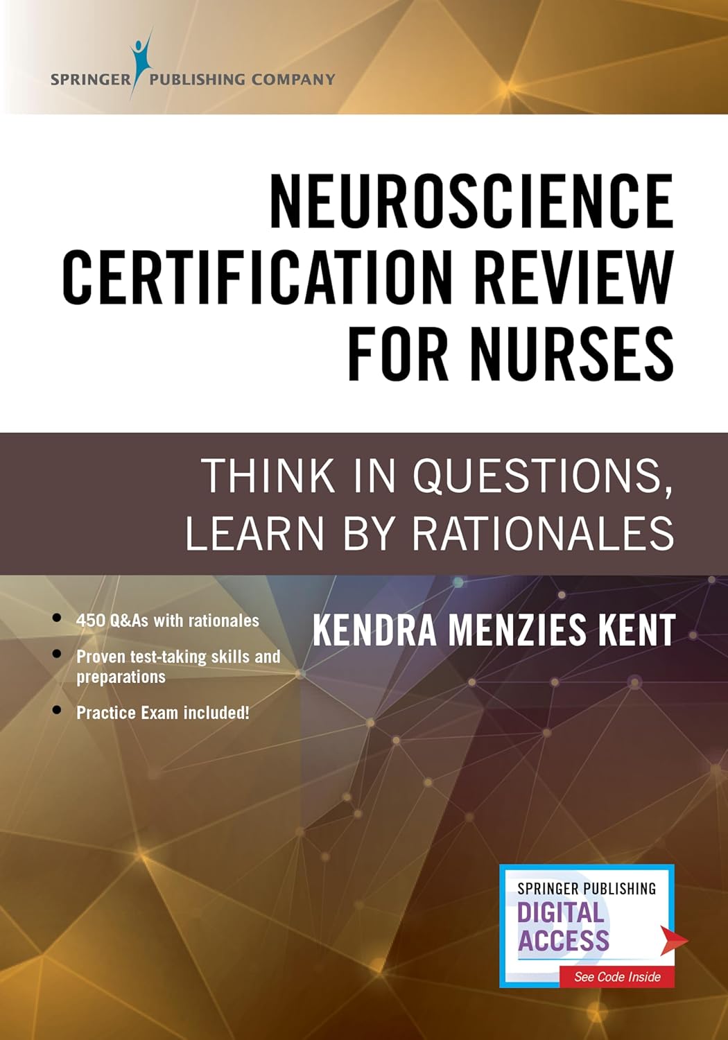 Neuroscience Certification Review for Nurses: Think in Questions, Learn ...