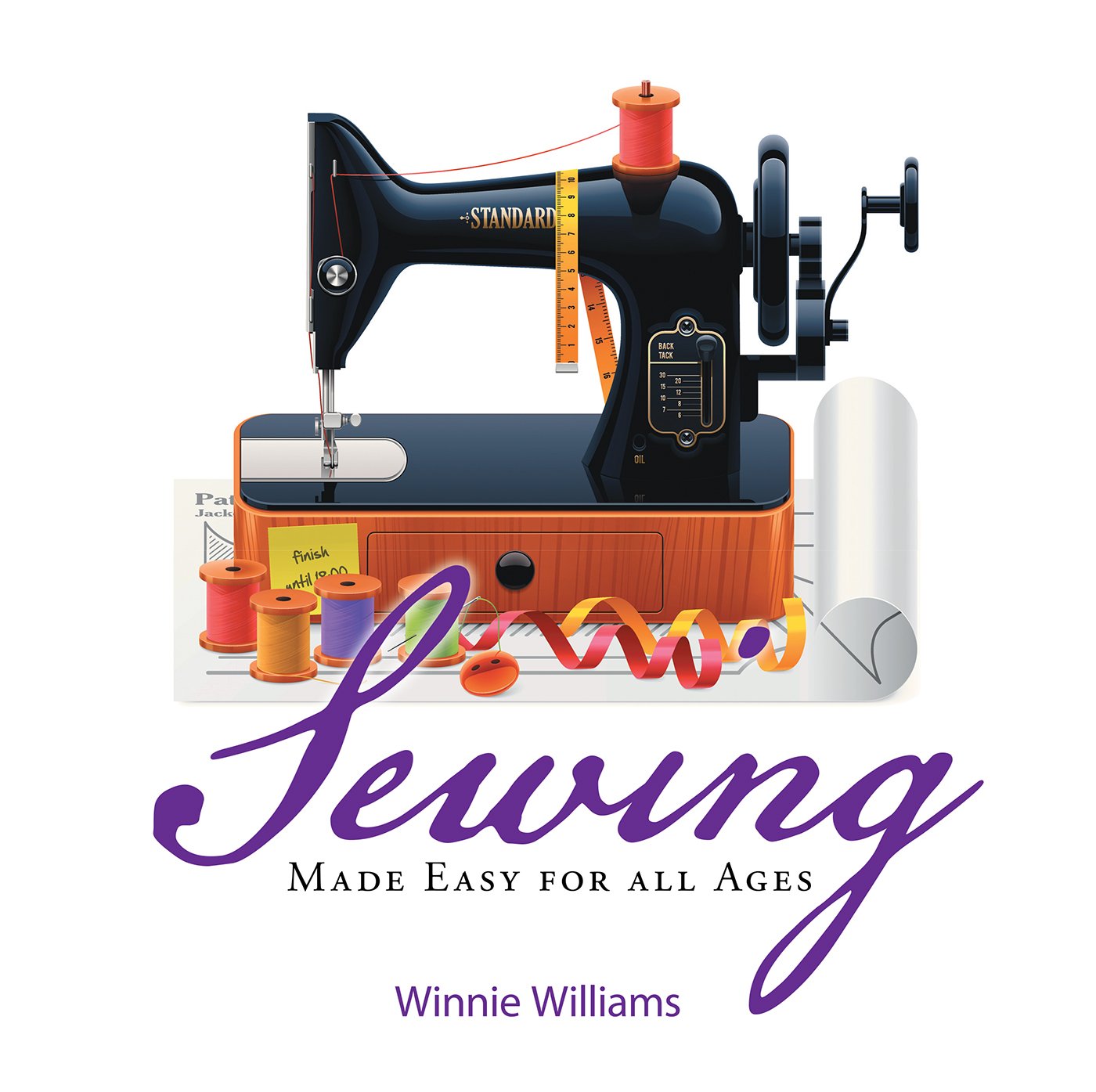Sewing Made Easy for All Ages - Kindle edition by Williams, Winnie ...