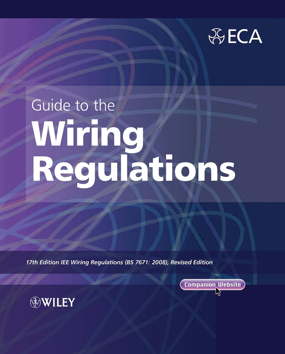 Guide to the IET Wiring Regulations: IET Wiring Regulations (BS 7671: ...