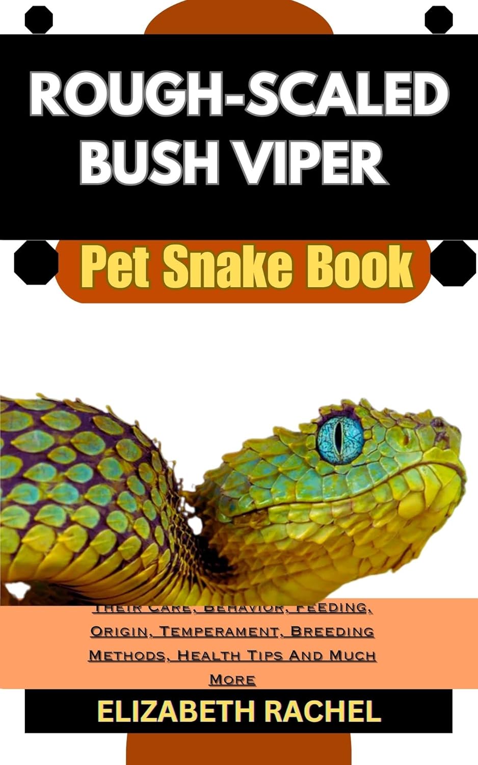 Amazon | ROUGH-SCALED BUSH VIPER Pet Snake Book : Their Care, Behavior ...
