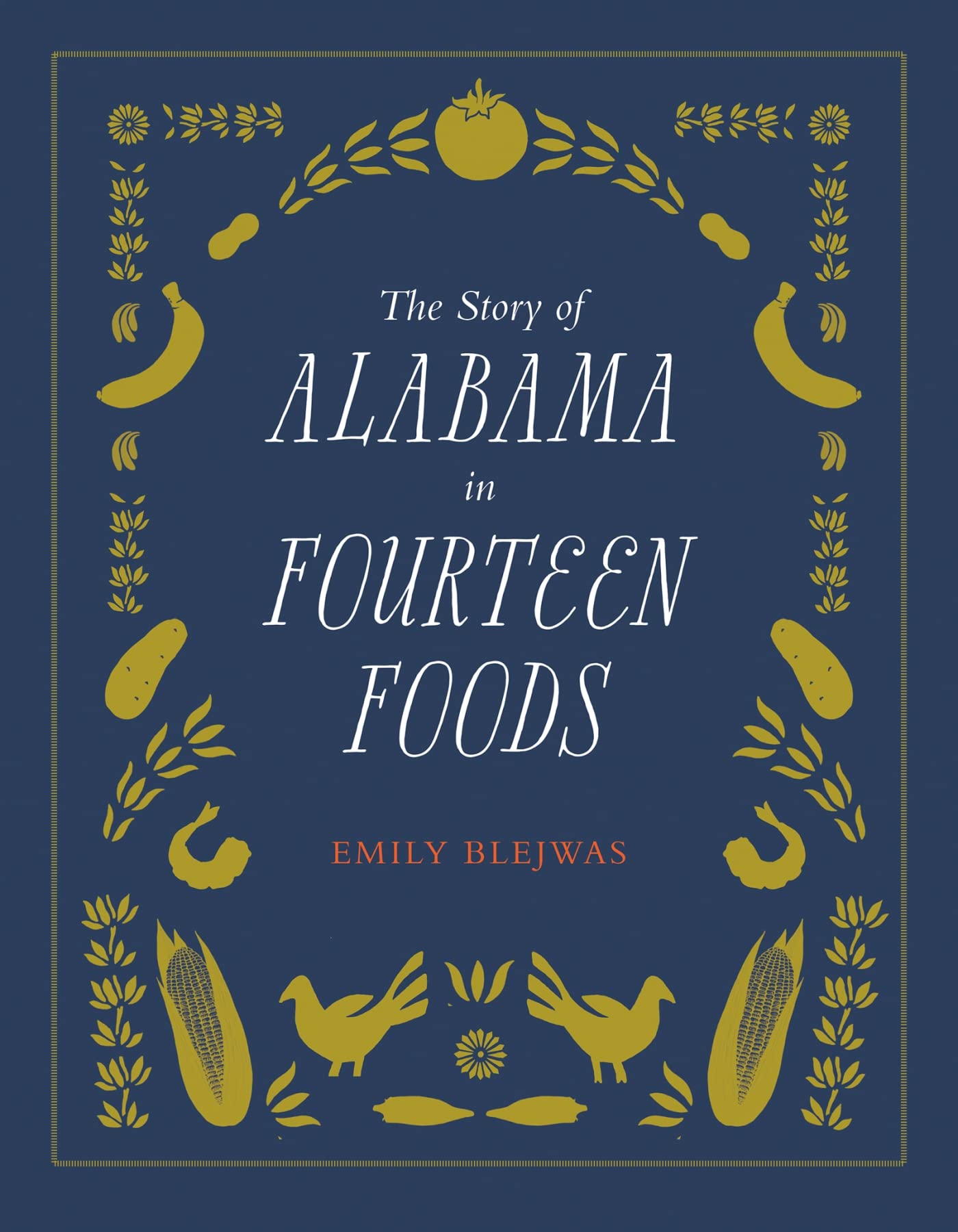 The Story of Alabama in Fourteen Foods: Blejwas, Emily: 9780817320195 ...