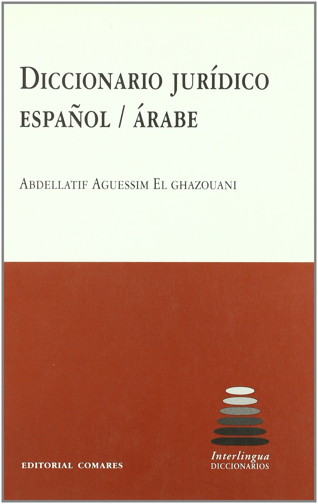 DICCIONARIO JURIDICO ESPA?OL-ARABE (SIN COLECCION) : Aguessim El ...