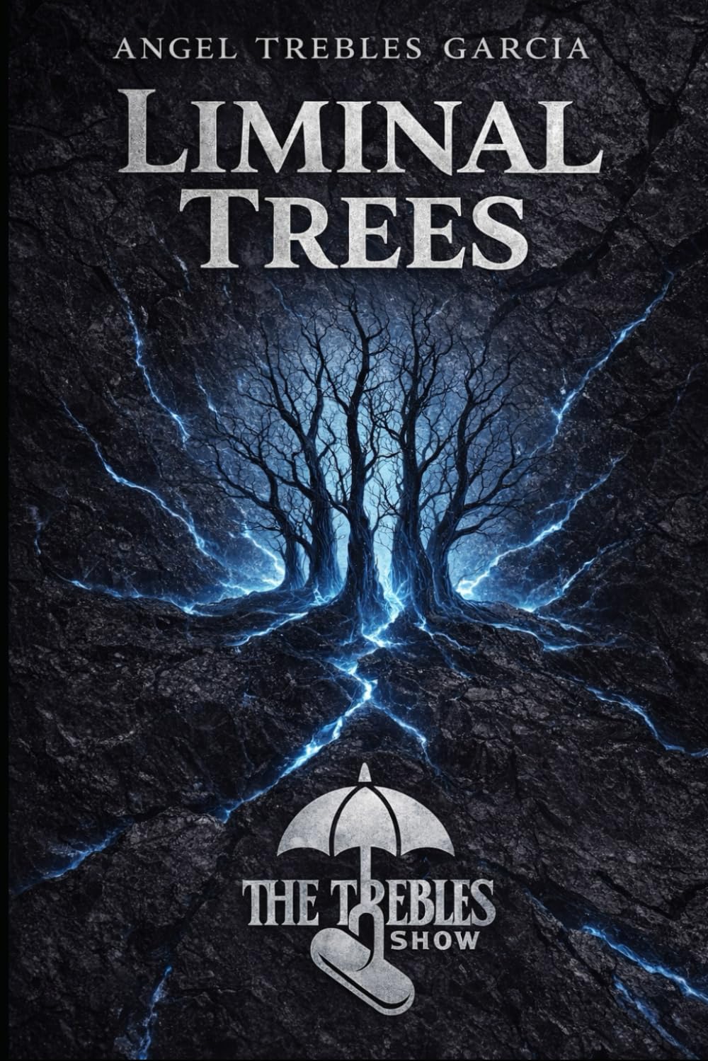 Liminal Trees: Garcia, Angel Trebles, Tanton, Bennet, Vasquez, Juan ...
