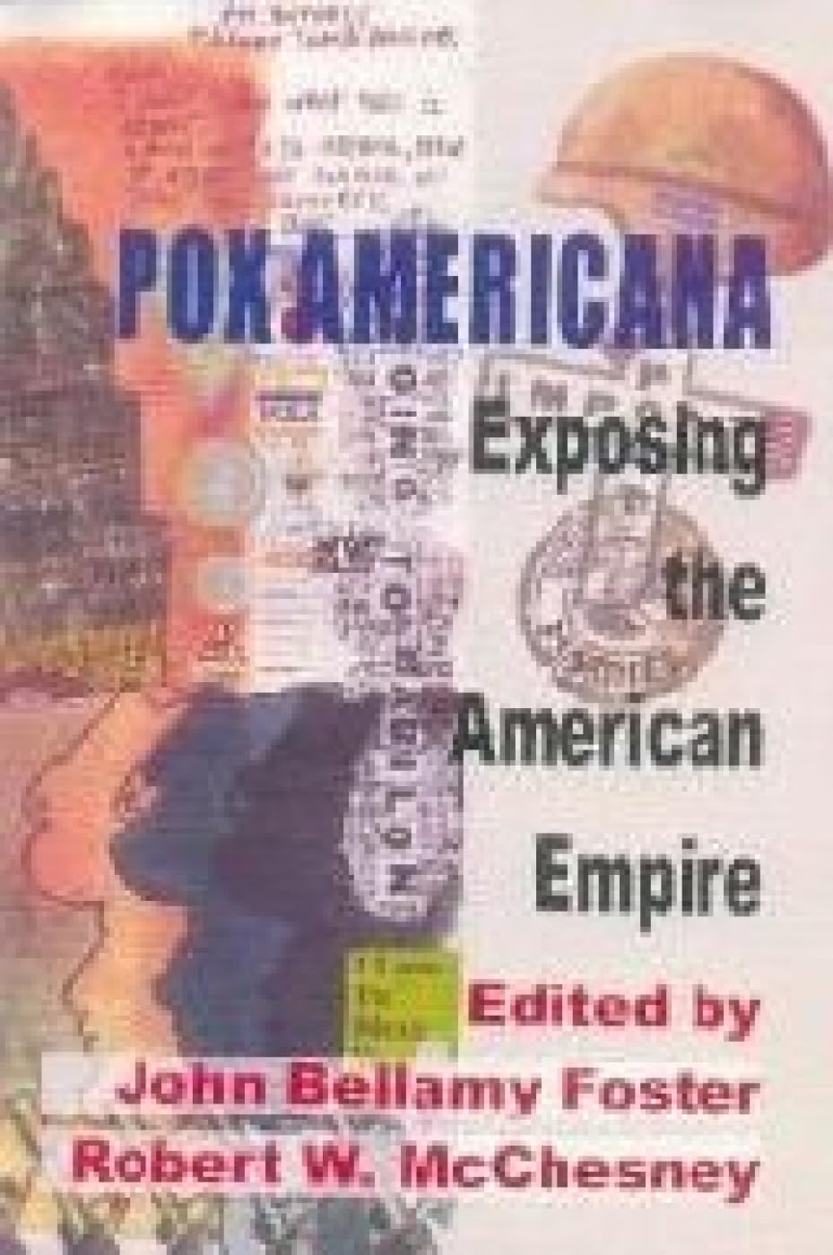Pox Americana; Exposing the American Empire: John Bellamy Foster ...