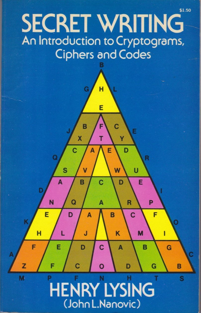 Secret Writing: An Introduction to Cryptograms, Ciphers, and Codes ...