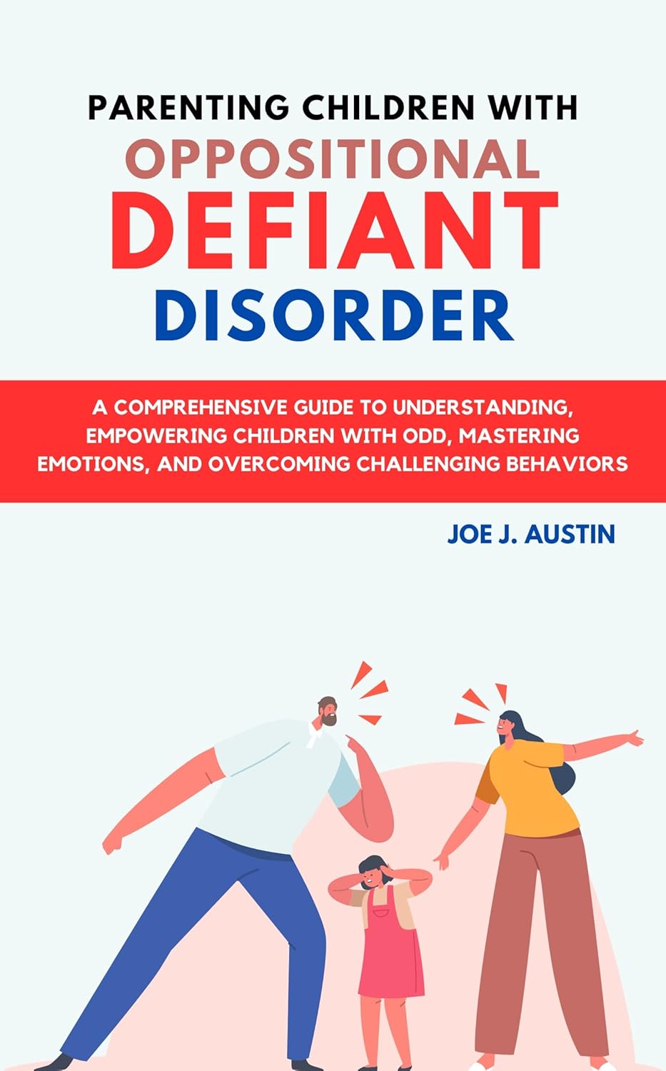 PARENTING CHILDREN WITH OPPOSITIONAL DEFIANT DISORDER: A Comprehensive ...