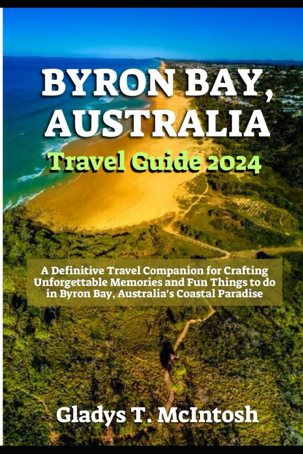 Buy BYRON BAY AUSTRALIA TRAVEL GUIDE 2024: A Definitive Travel ...