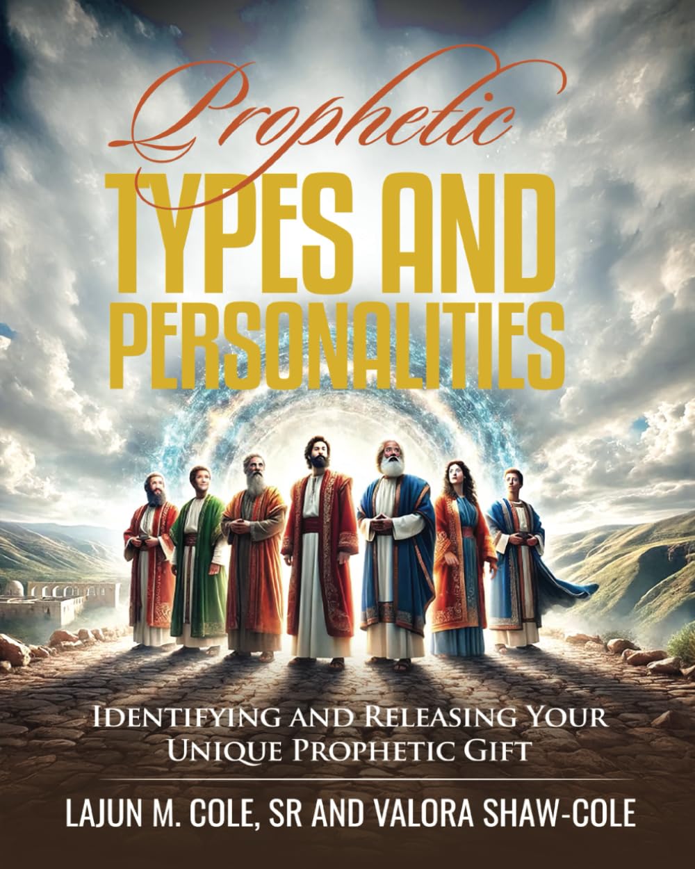 Prophetic Types and Personalities: Identifying and Unleashing Your ...