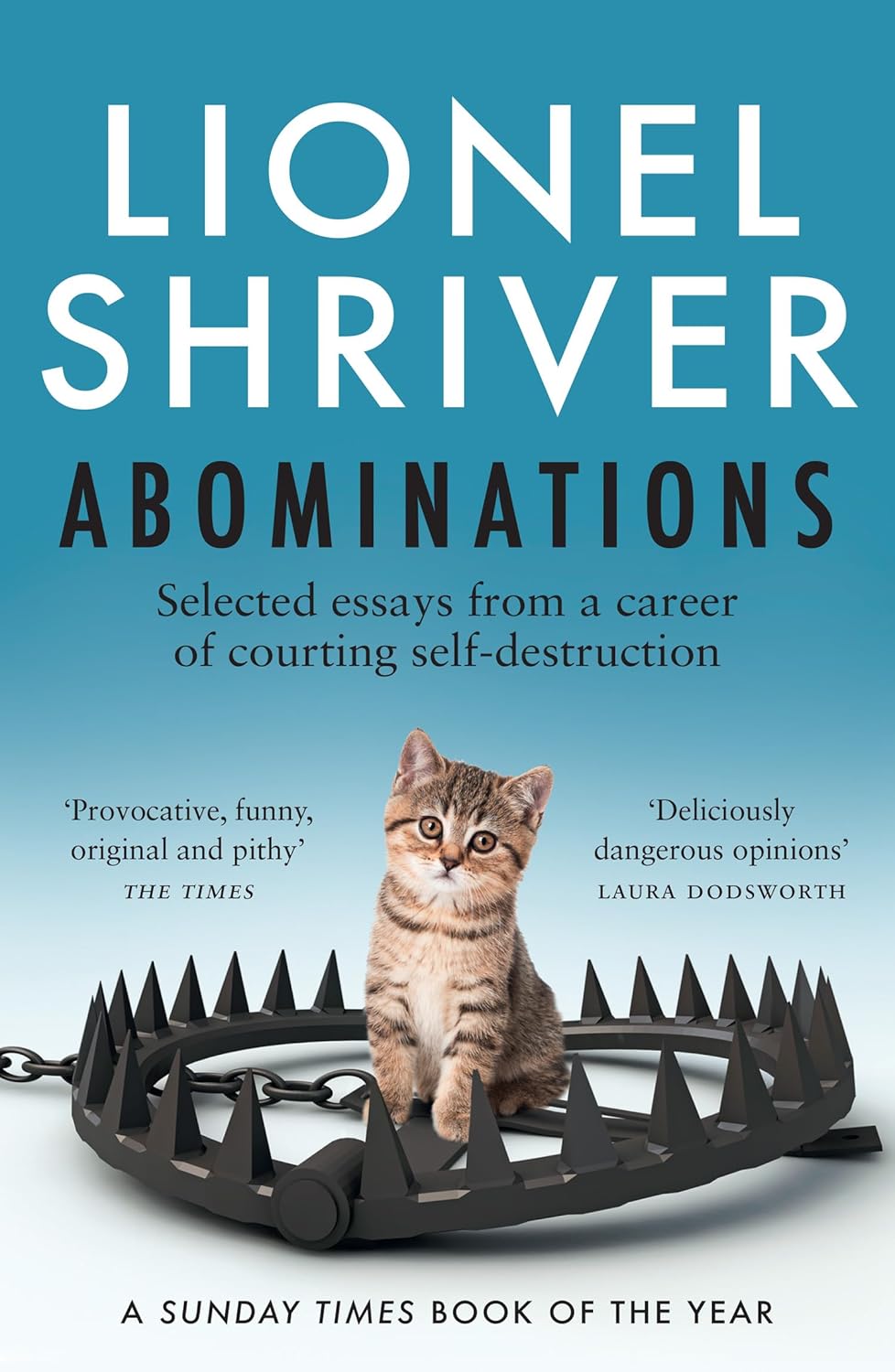 Abominations: A Times Book of the Year from the cultural iconoclast and ...