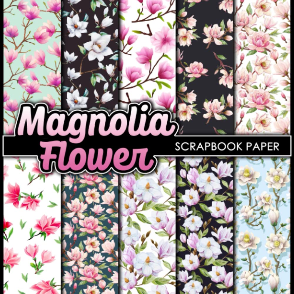 Magnolia Flower Scrapbook Paper: 20 Double Sided Sheets 8.5 x 8.5 for ...