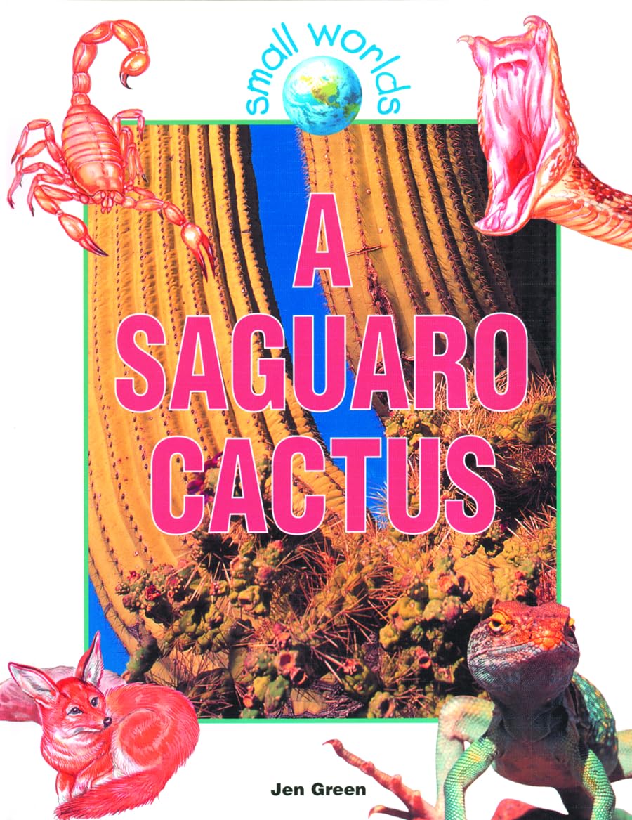 A Saguaro Cactus (Small Worlds): Green, Jen: 9780778701347: Amazon.com ...