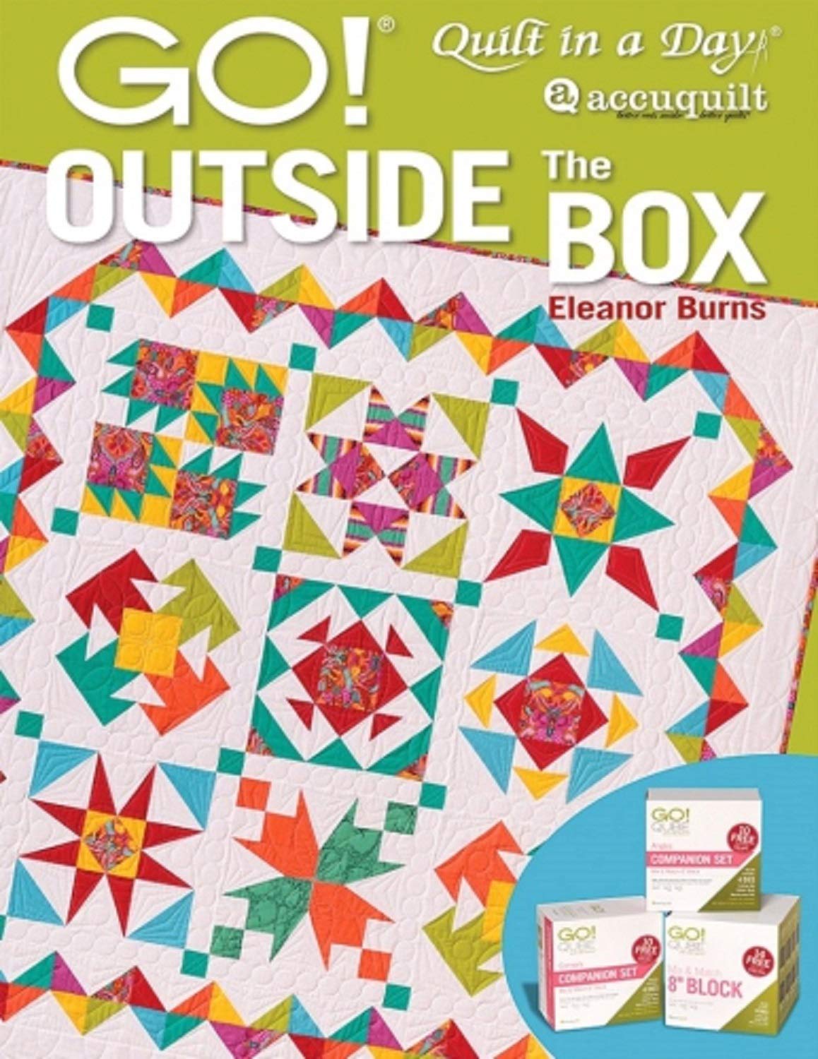 Quilt in a Day Accuquilt GO! Outside the Box by Eleanor Burns: Eleanor ...