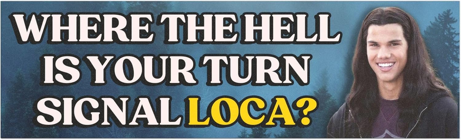 Amazon.com: Where The Hell is Your Turn Signal Loca? Bumper Magnet ...