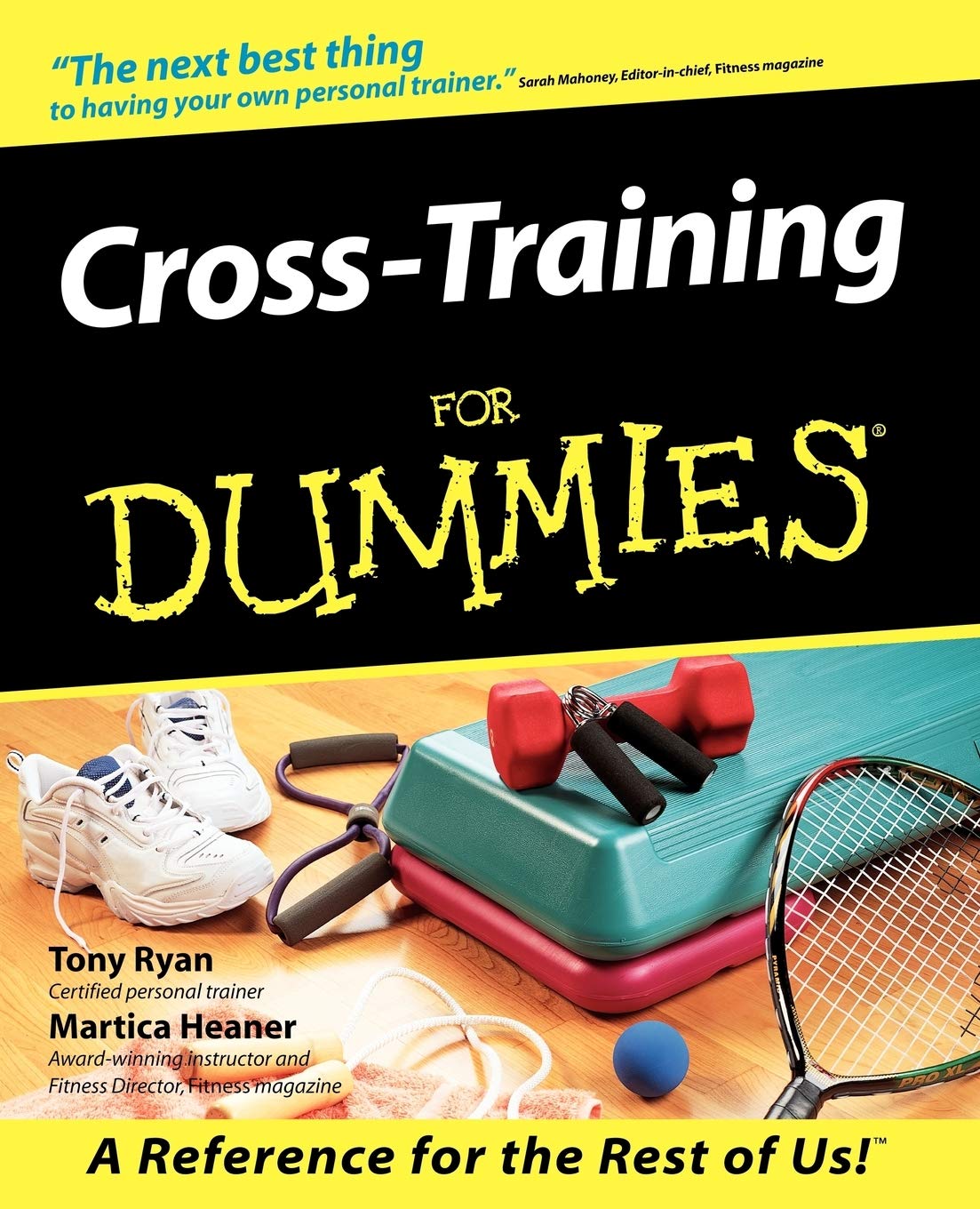 Cross-Training For Dummies: Ryan, Tony, Heaner, Martica: 9780764552373 ...