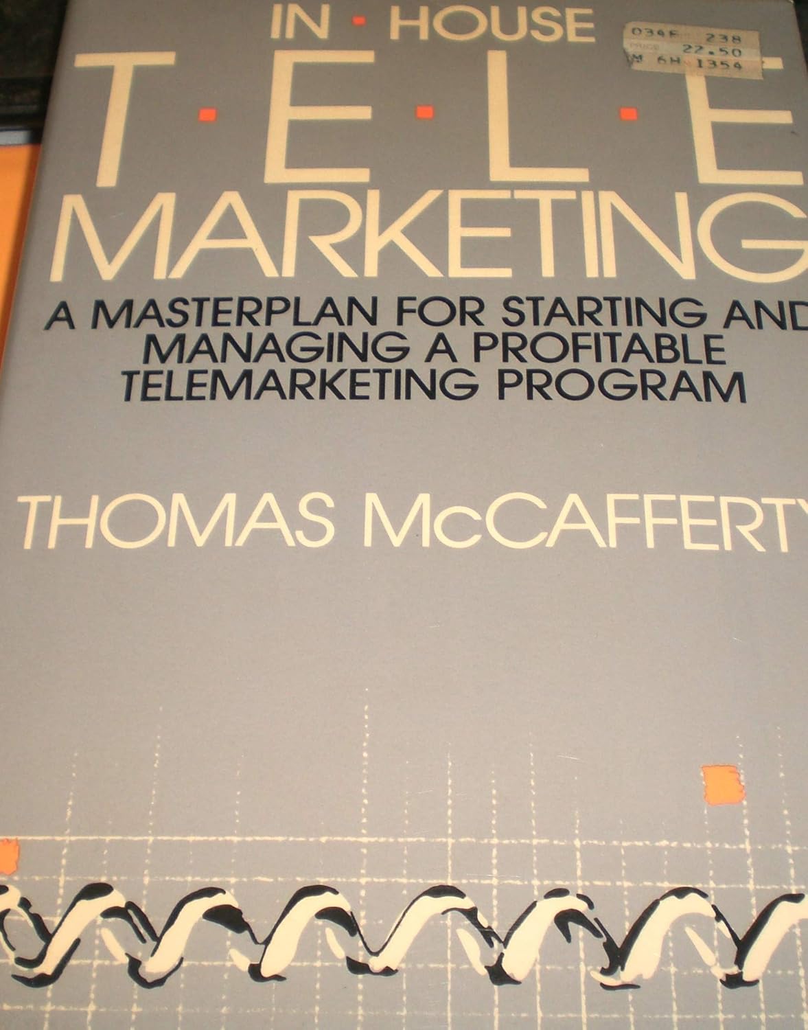 In-House T-E-L-E Marketing: A Masterplan for Starting and Managing a ...
