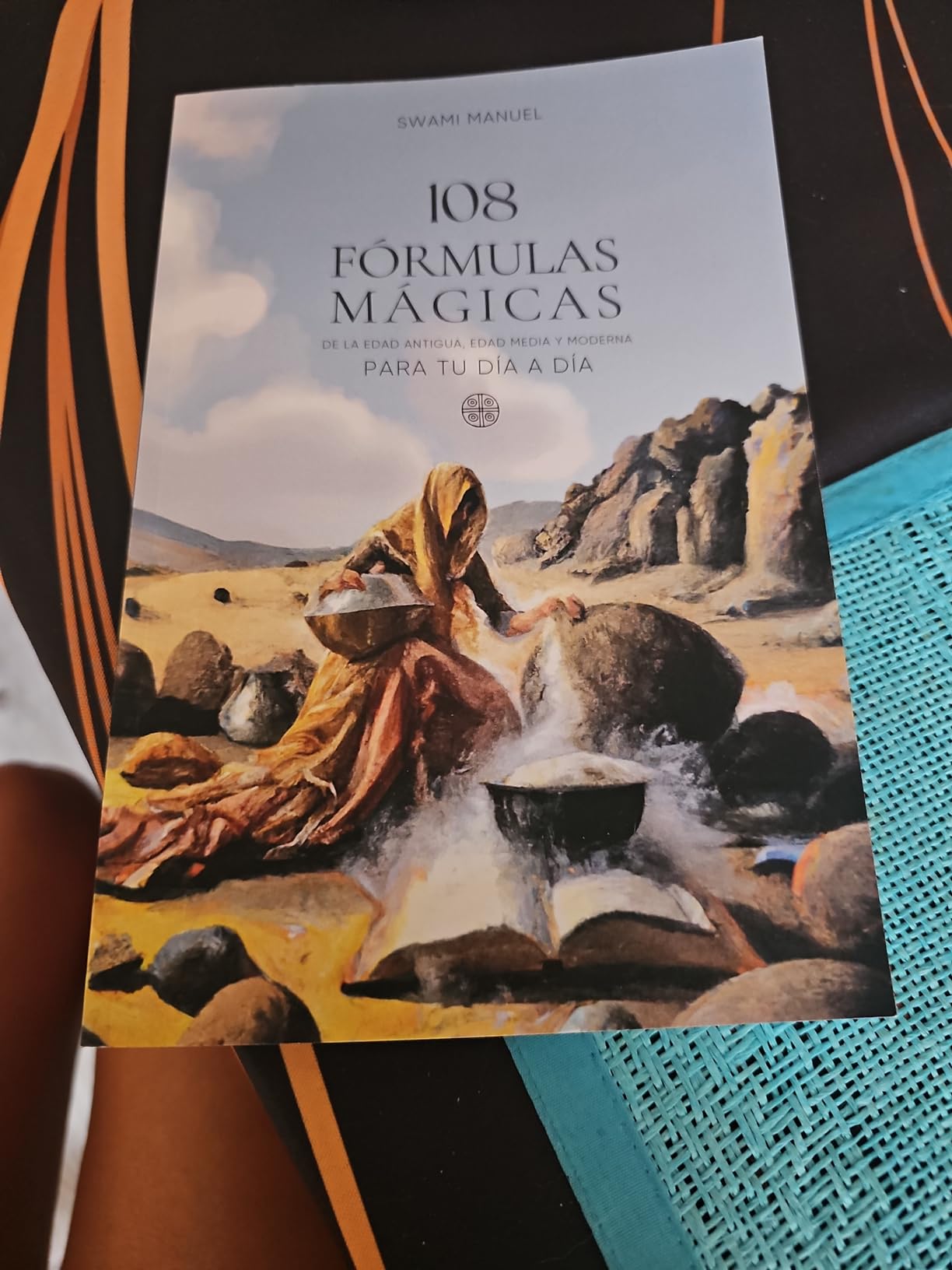 108 FÓRMULAS MÁGICAS PARA TU DÍA A DÍA: De la Edad Antigua, Edad Media ...