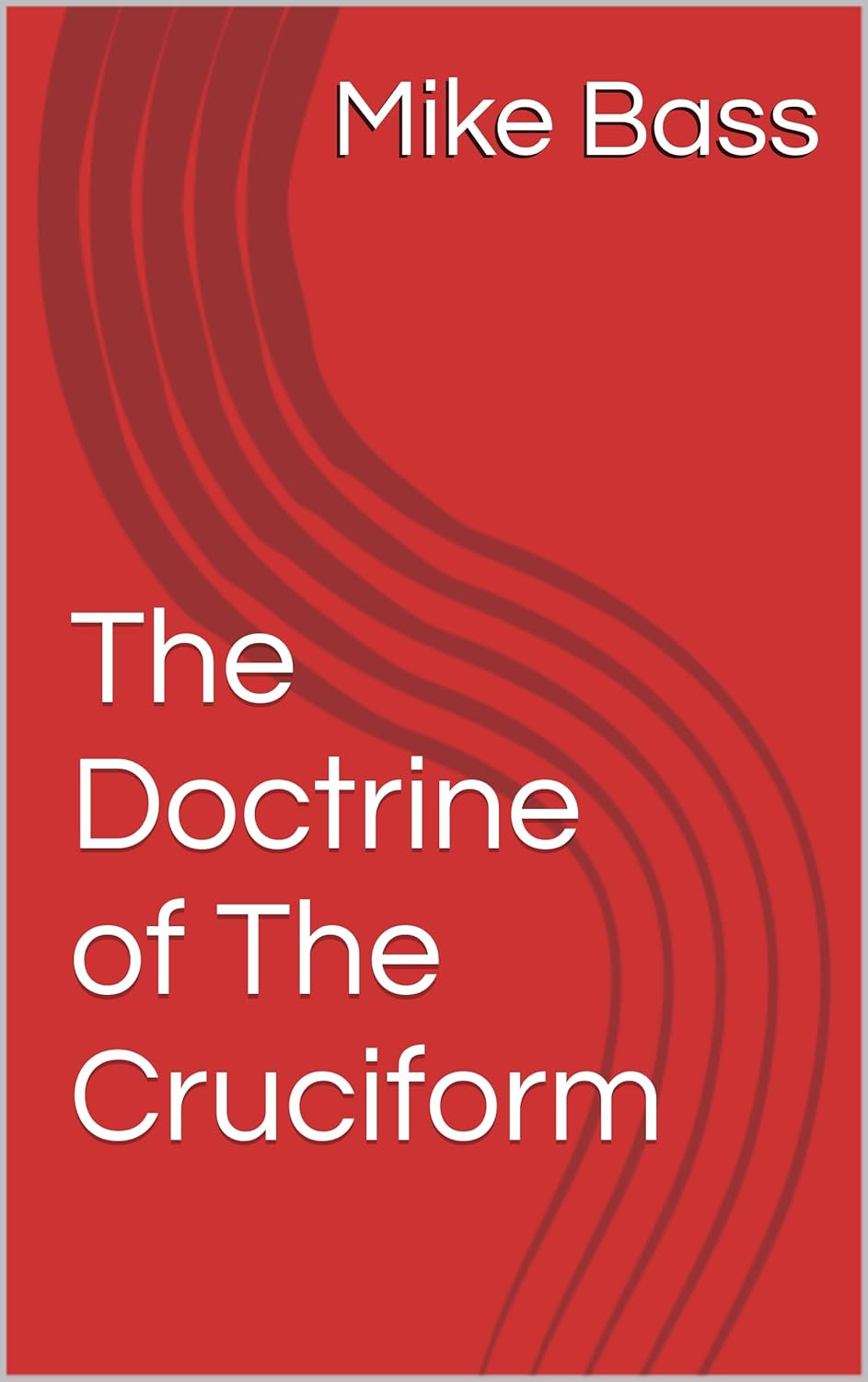 The Doctrine of The Cruciform (The Conversation Series Book 2) - Kindle ...