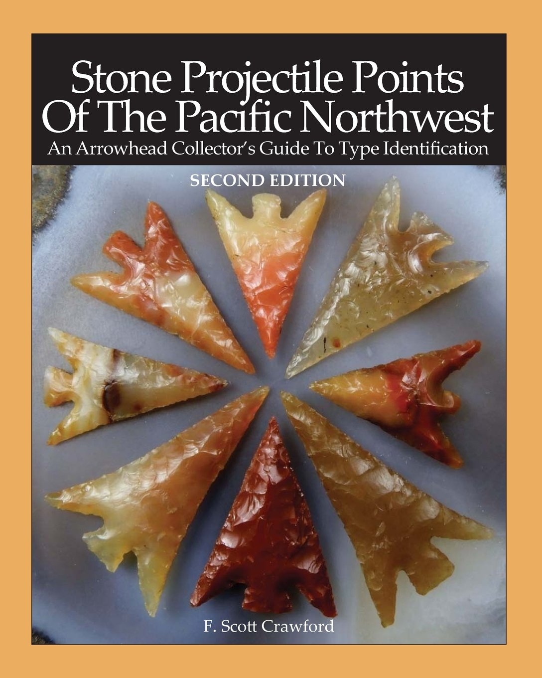 Buy Stone Projectile Points Of The Pacific Northwest / SECOND EDITION ...