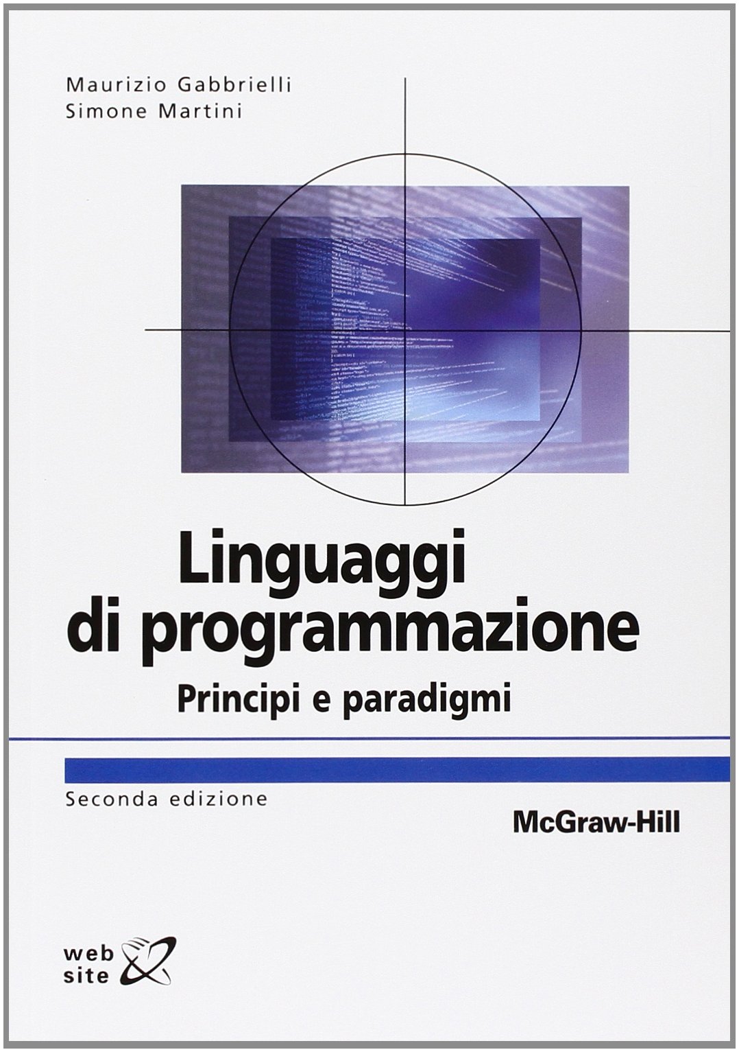Linguaggi di programmazione. Principi e paradigmi : Gabbrielli ...