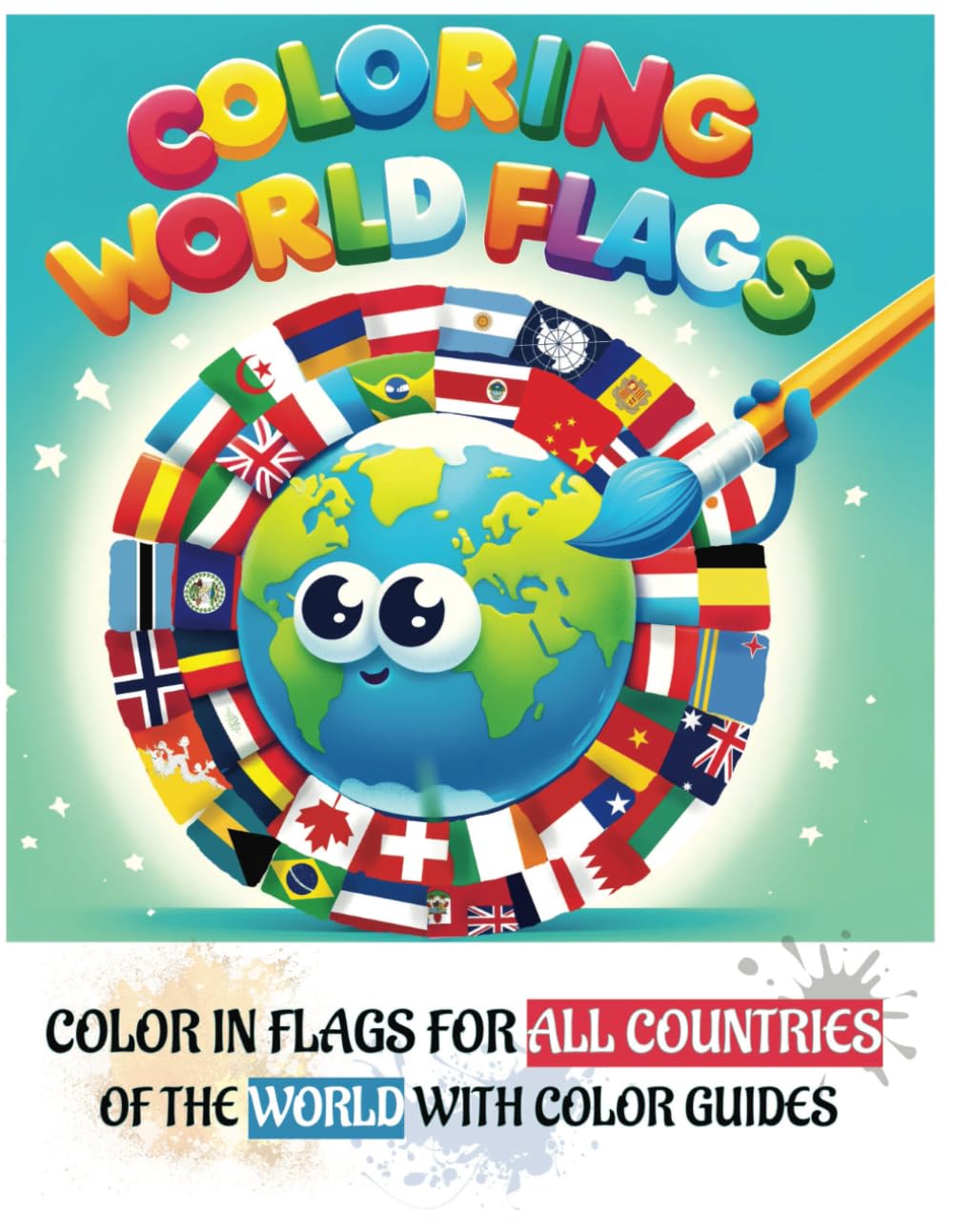 Explore the World: Flags Coloring Book - 216 Flags to Color, Guides ...