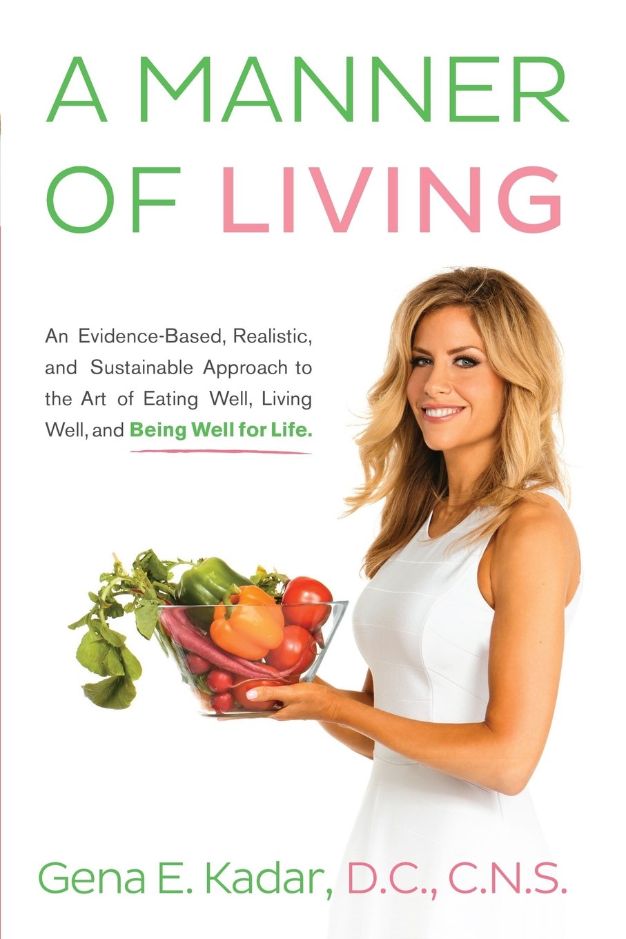 A Manner of Living: An Evidence-Based, Realistic, and Sustainable ...