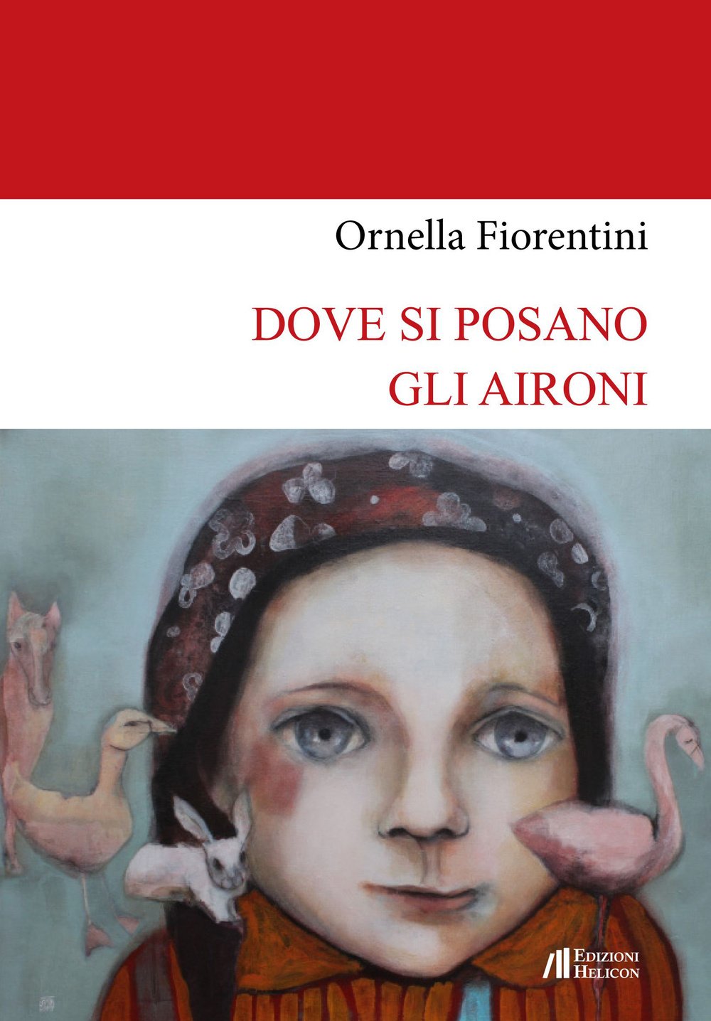 Amazon.com: Dove si posano gli aironi: 9788864662954: Ornella ...