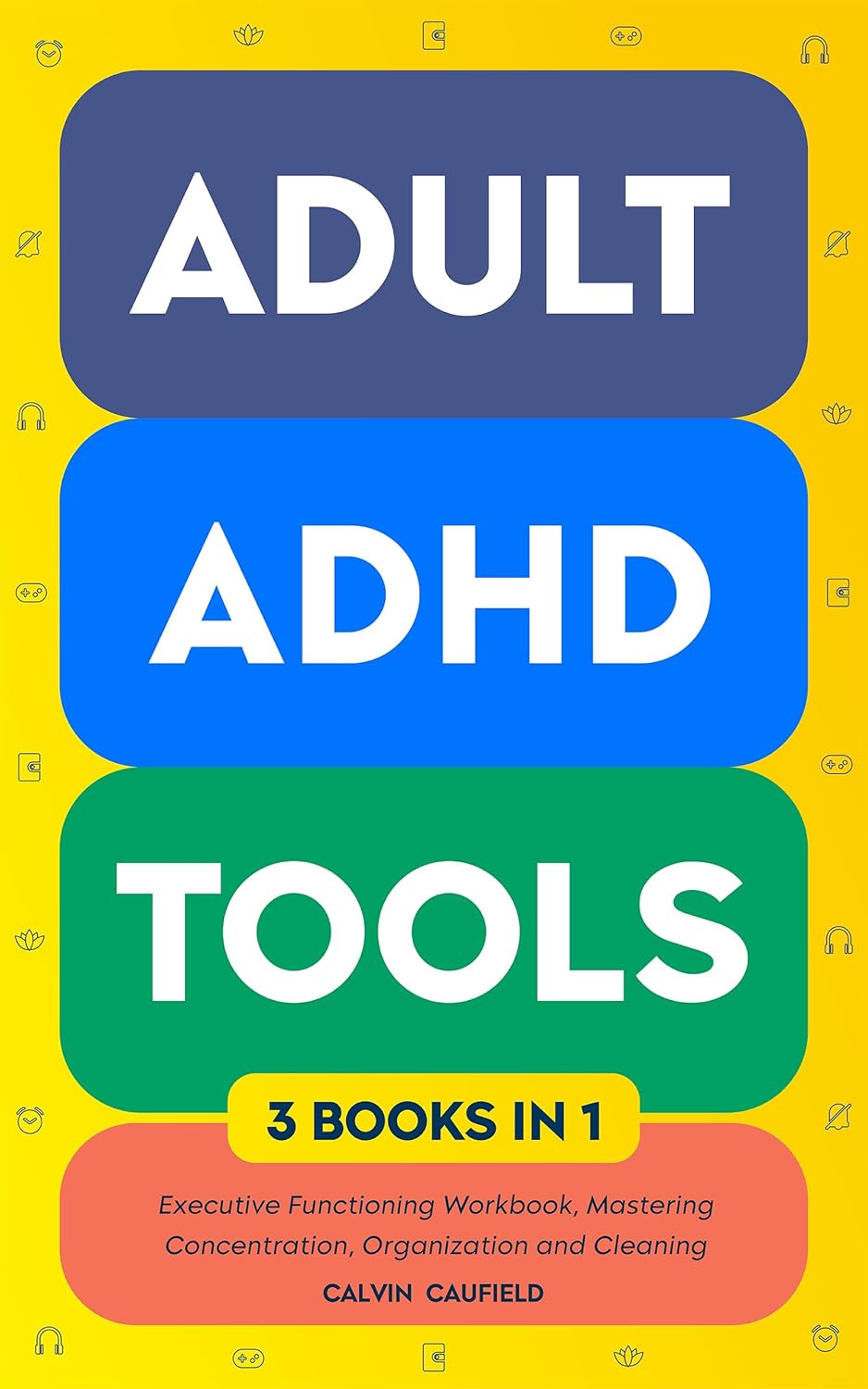 Adult ADHD Tools (3 books in 1) Executive Functioning Workbook ...
