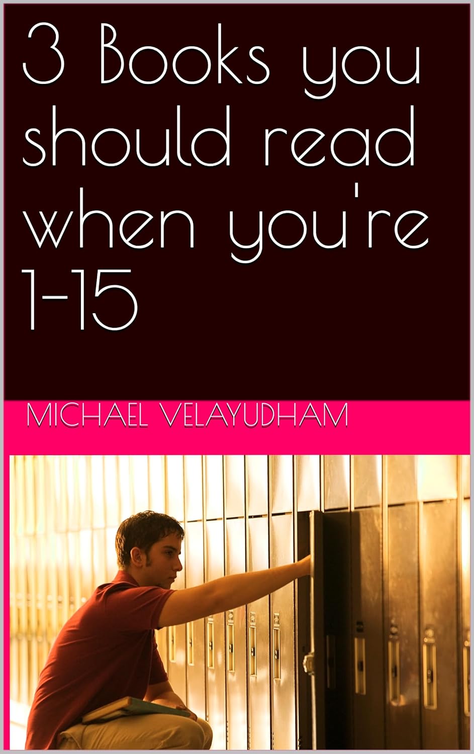 Amazon.com: 3 Books you should read when you're 1-15 eBook : Velayudham ...