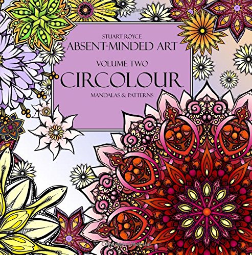 Circolour: Mandalas & Patterns (Absent-minded Art): Royce, Stuart ...