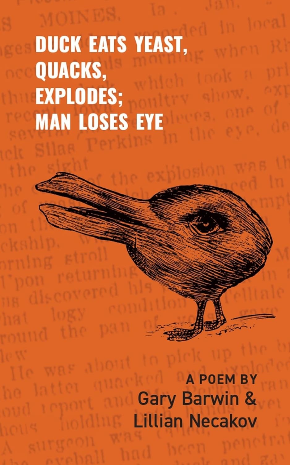 Amazon.com: Duck Eats Yeast, Quacks, Explodes; Man Loses Eye: A Poem ...