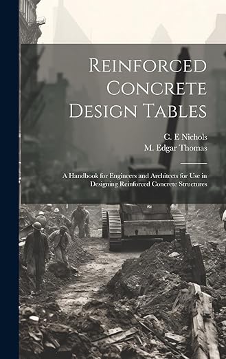 Reinforced Concrete Design Tables: a Handbook for Engineers and ...